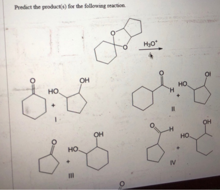 Solved Predict the product for the following reaction | Chegg.com