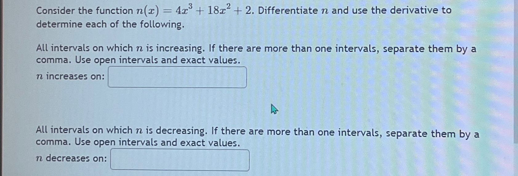 Solved Consider the function n(x)=4x3+18x2+2. ﻿Differentiate | Chegg.com