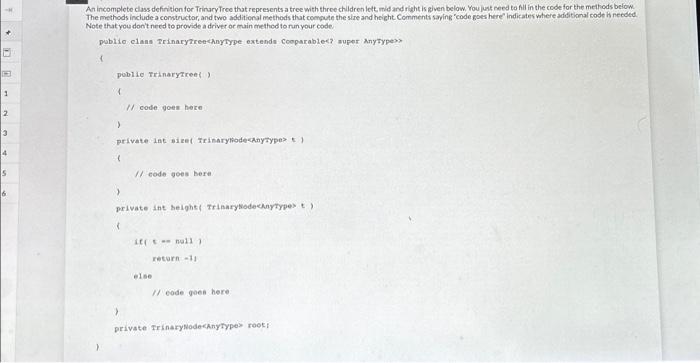 Solved An incomplete class definition for Trirury Tree that | Chegg.com
