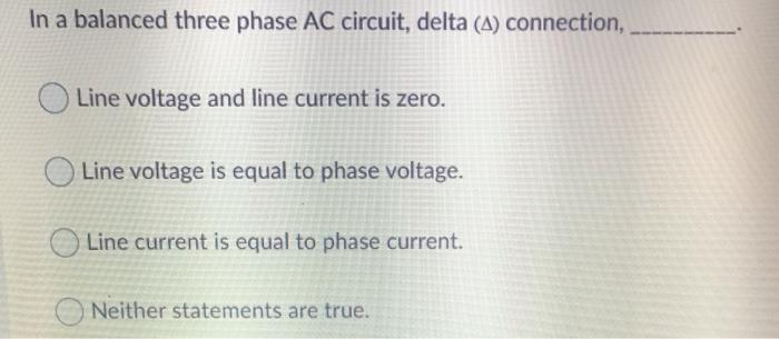Solved In a balanced three phase AC circuit, delta (A) | Chegg.com