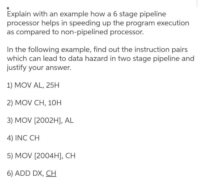 Solved Explain with an example how a 6 stage pipeline | Chegg.com