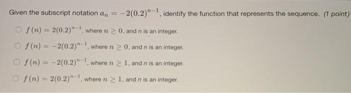 Solved Given the subscript notation an = -2(0.2)", identify | Chegg.com