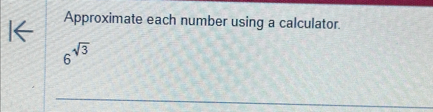 Solved Approximate each number using a calculator.632 | Chegg.com