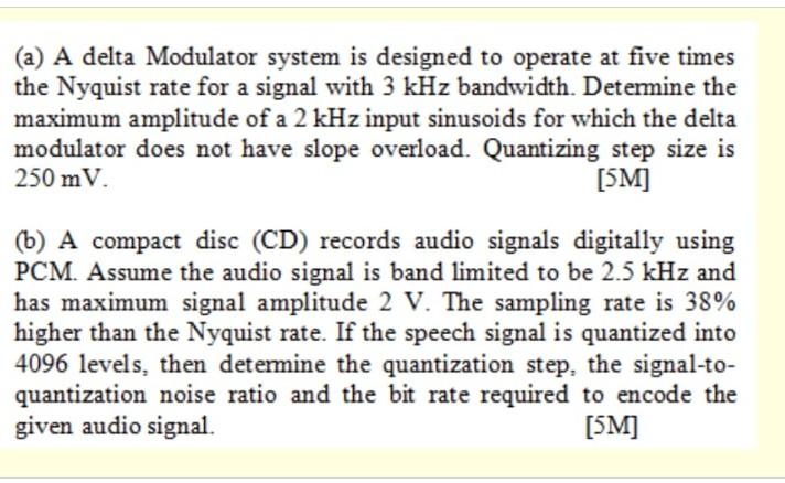 Solved (a) A delta Modulator system is designed to operate | Chegg.com