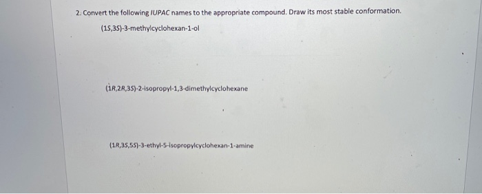 Solved 2. Convert the following IUPAC names to the | Chegg.com