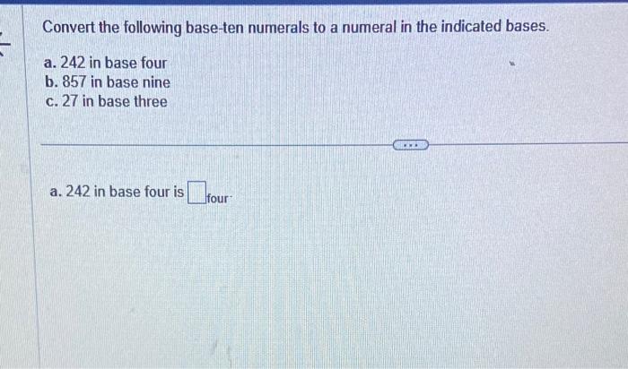 Solved Convert the following base-ten numerals to a numeral | Chegg.com