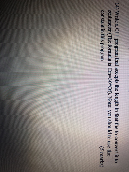 Solved 14) Write a CH program that accepts the length in | Chegg.com