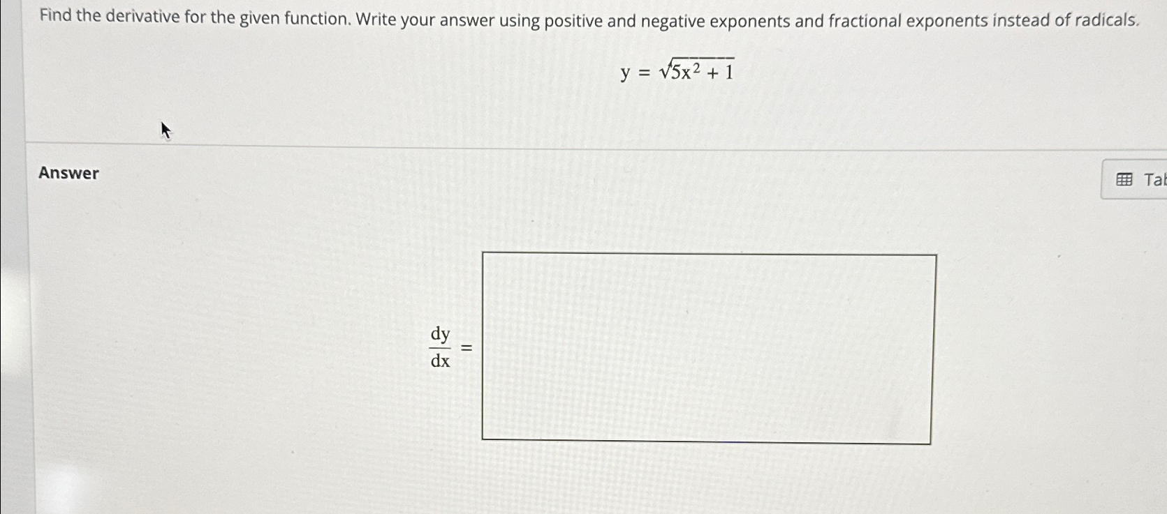 Solved Find the derivative for the given function. Write | Chegg.com