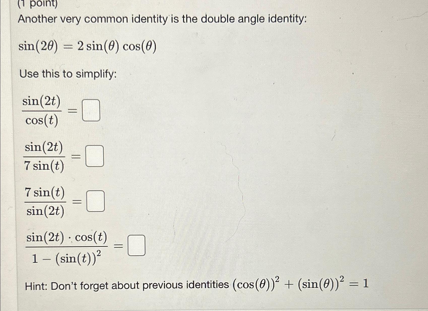 Solved Another very common identity is the double angle | Chegg.com