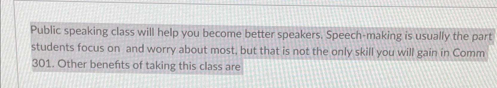 Solved Public speaking class will help you become better | Chegg.com