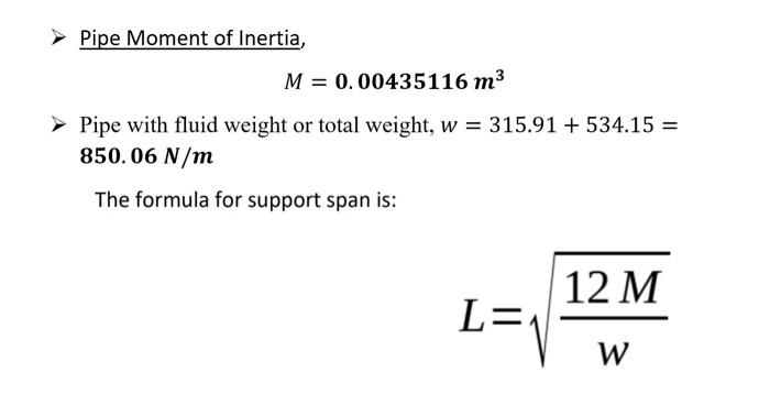 Solved Pipe Moment of Inertia, M=0.00435116m3 Pipe with | Chegg.com