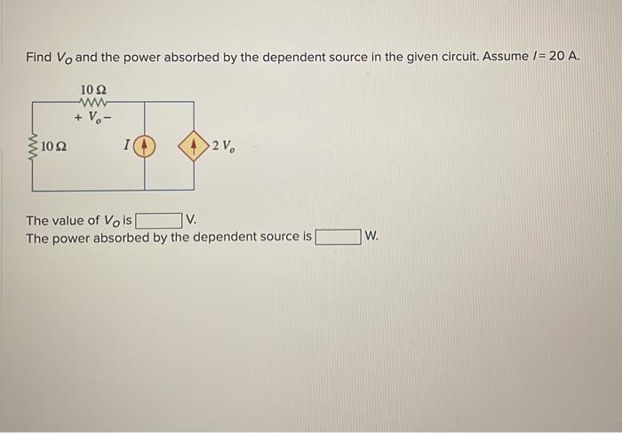 Solved Find V_O and the power absorbed by the dependent | Chegg.com