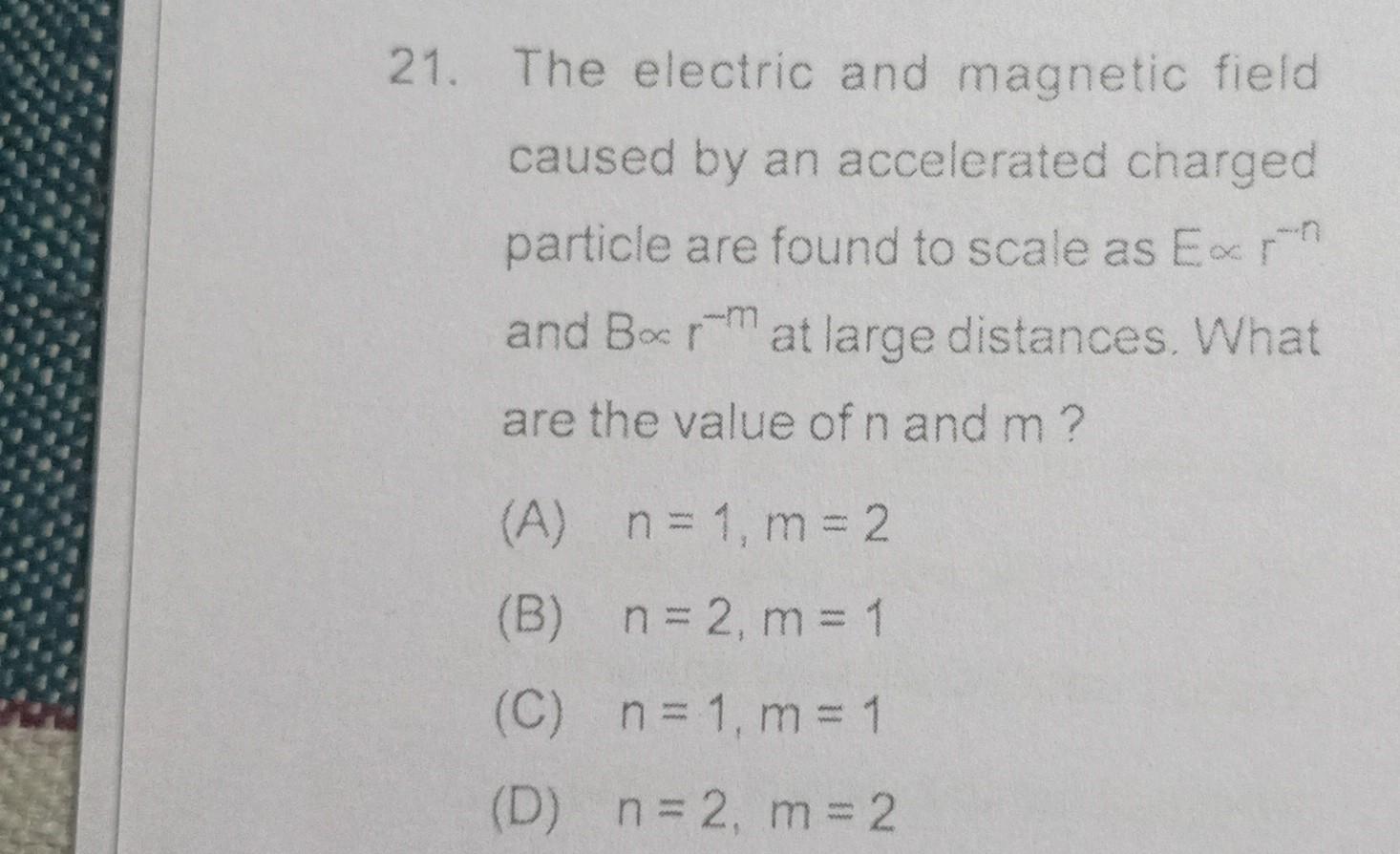 Solved 21. The electric and magnetic field caused by an | Chegg.com