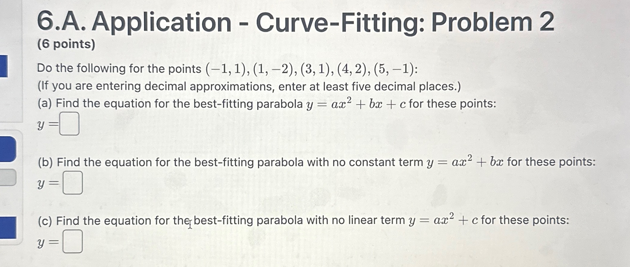 Solved 6.A. ﻿Application - ﻿Curve-Fitting: Problem 2 (6 | Chegg.com