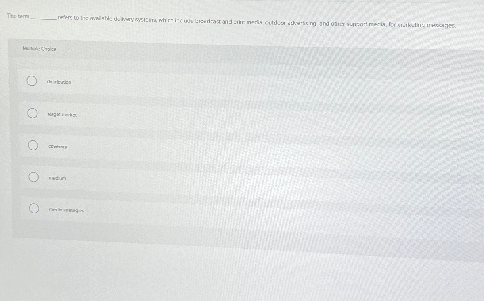 Solved The term ﻿refers to the available delivery systems, | Chegg.com