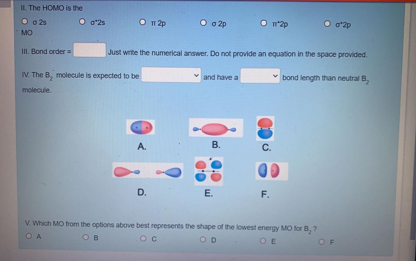 Solved II. The HOMO is the O 0*2s оп 2р Ο σ 2p O T*2p O o 2s | Chegg.com
