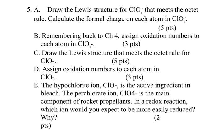 Solved 5. A. Draw the Lewis structure for ClO3 that meets | Chegg.com