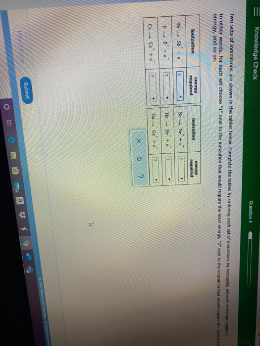 Solved Knowledge Check Question 4 Two sets of ionizations | Chegg.com