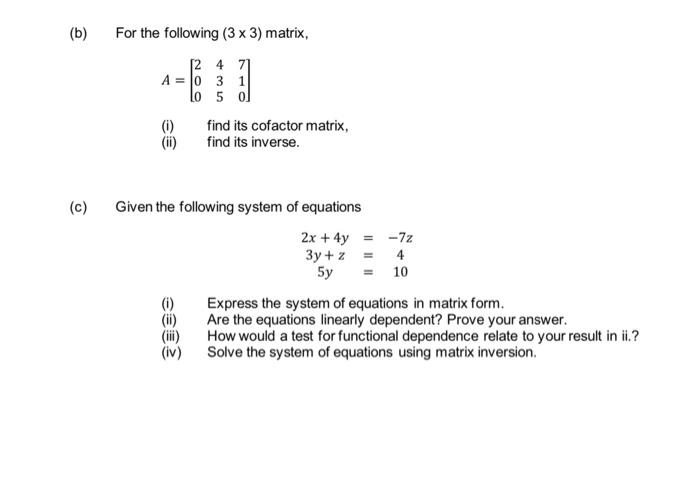 Solved (b) For the following \\( (3 \\times 3) \\) matrix, | Chegg.com