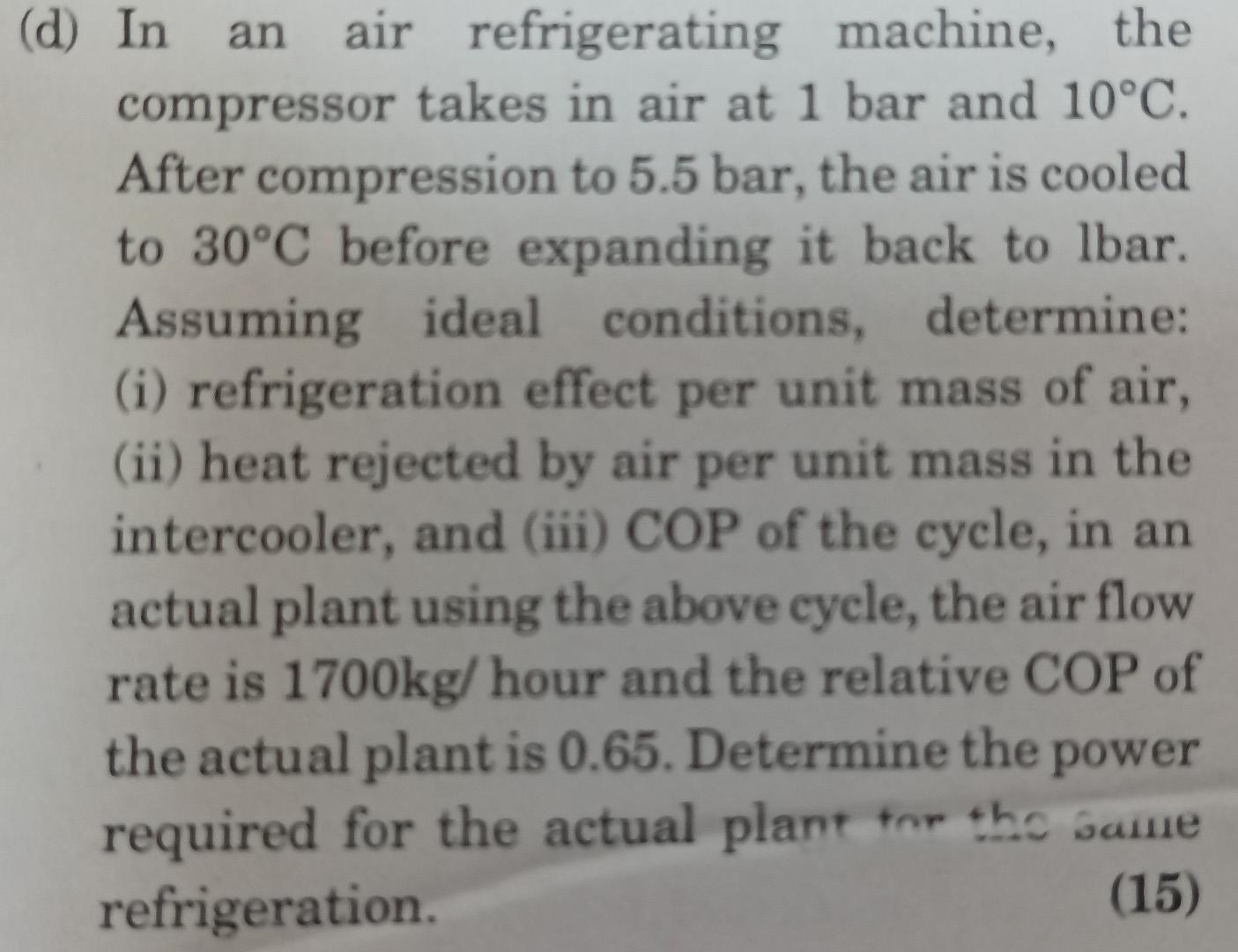 Solved (d) In an air refrigerating machine, the compressor | Chegg.com