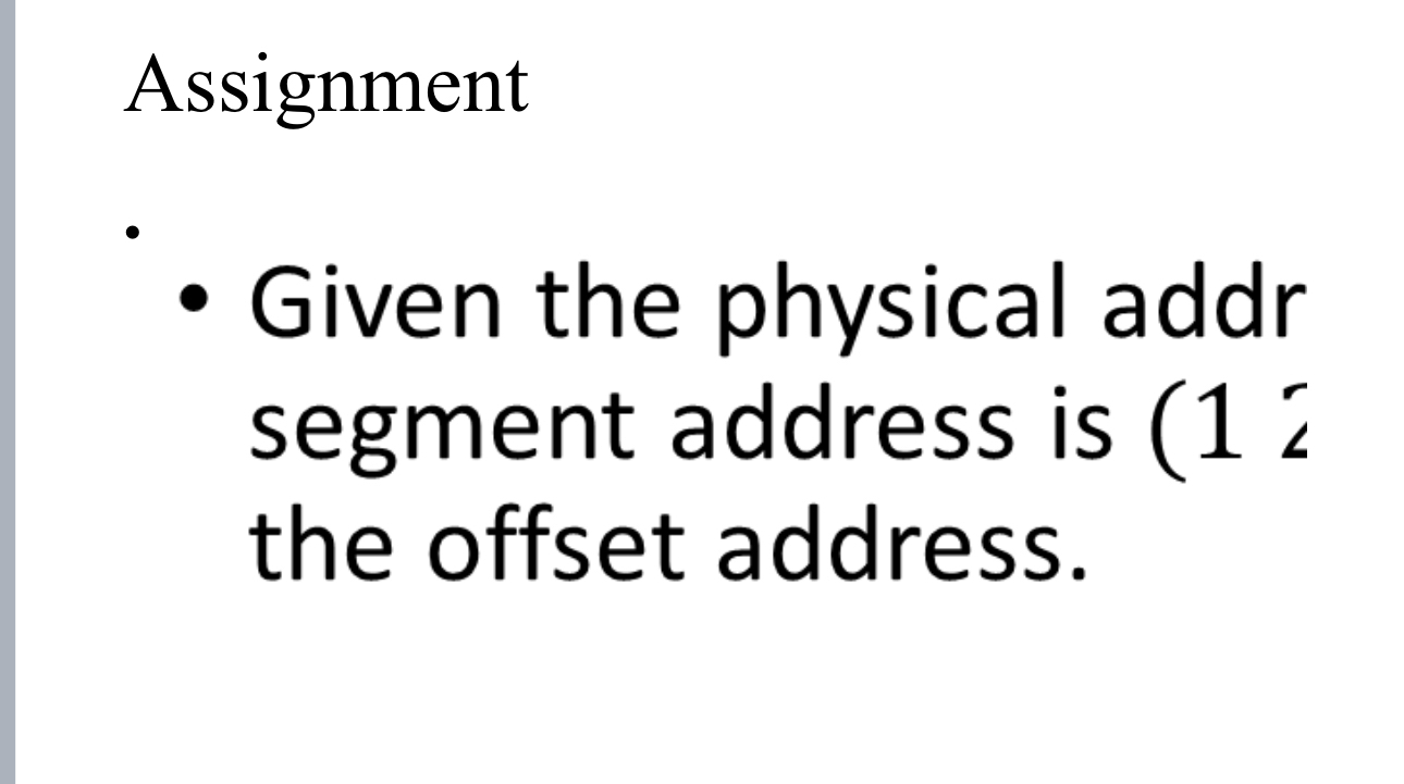 Solved AssignmentGiven the physical address segment address | Chegg.com