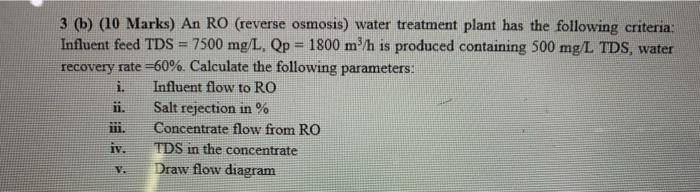 Solved 3 (b) (10 Marks) An RO (reverse osmosis) water | Chegg.com