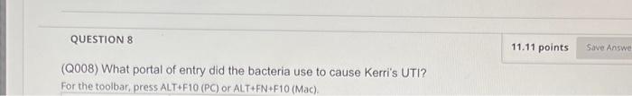 Solved (Q008) What portal of entry did the bacteria use to | Chegg.com