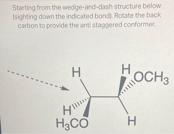 Solved Starting from the wedge-and-dash structure below | Chegg.com