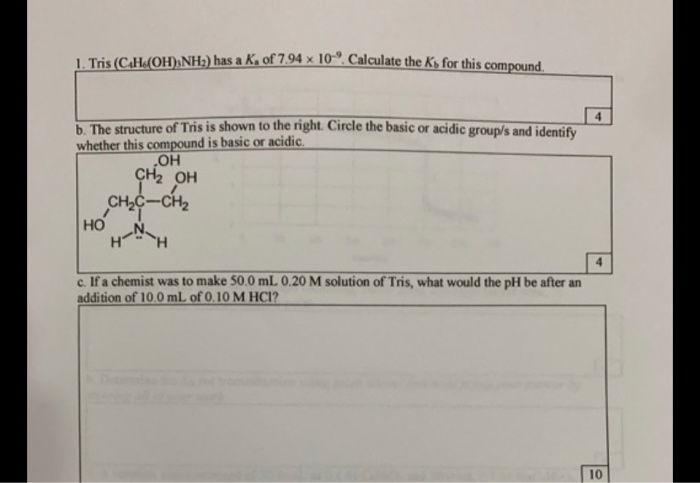 Solved 1. Tris (CH4OH),NH2) has a K. of 7.94 x 10-º. | Chegg.com