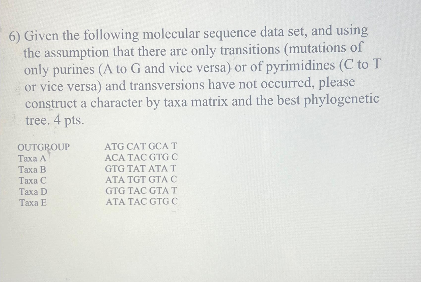 Solved Given the following molecular sequence data set, and | Chegg.com
