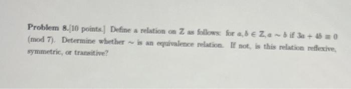 Solved Problem 8. [10 points.] Define a relation on Z as | Chegg.com