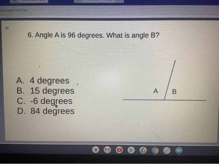Solved and Angles Unit Test 06 6. Angle A is 96 degrees. | Chegg.com