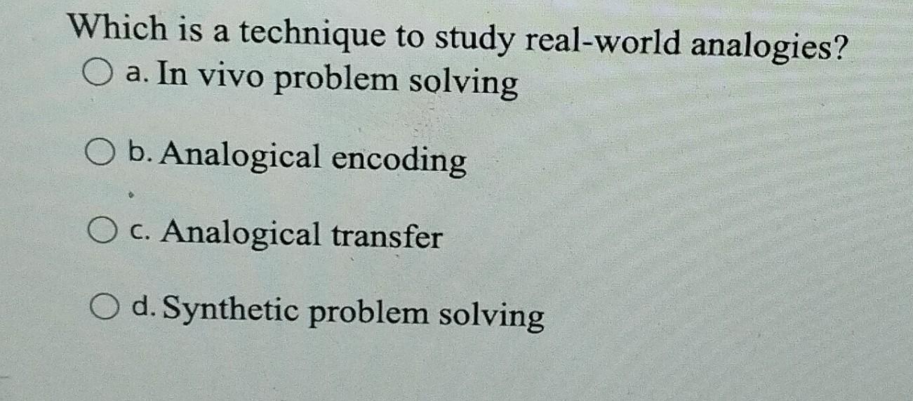 Solved Which is a technique to study real-world analogies? | Chegg.com