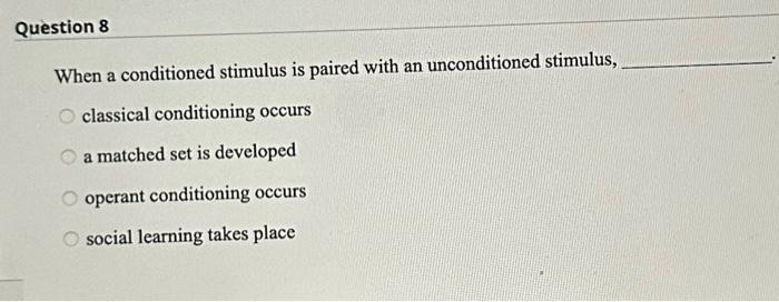 Solved When a conditioned stimulus is paired with an | Chegg.com