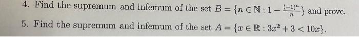 Solved 4. Find the supremum and infemum of the set | Chegg.com