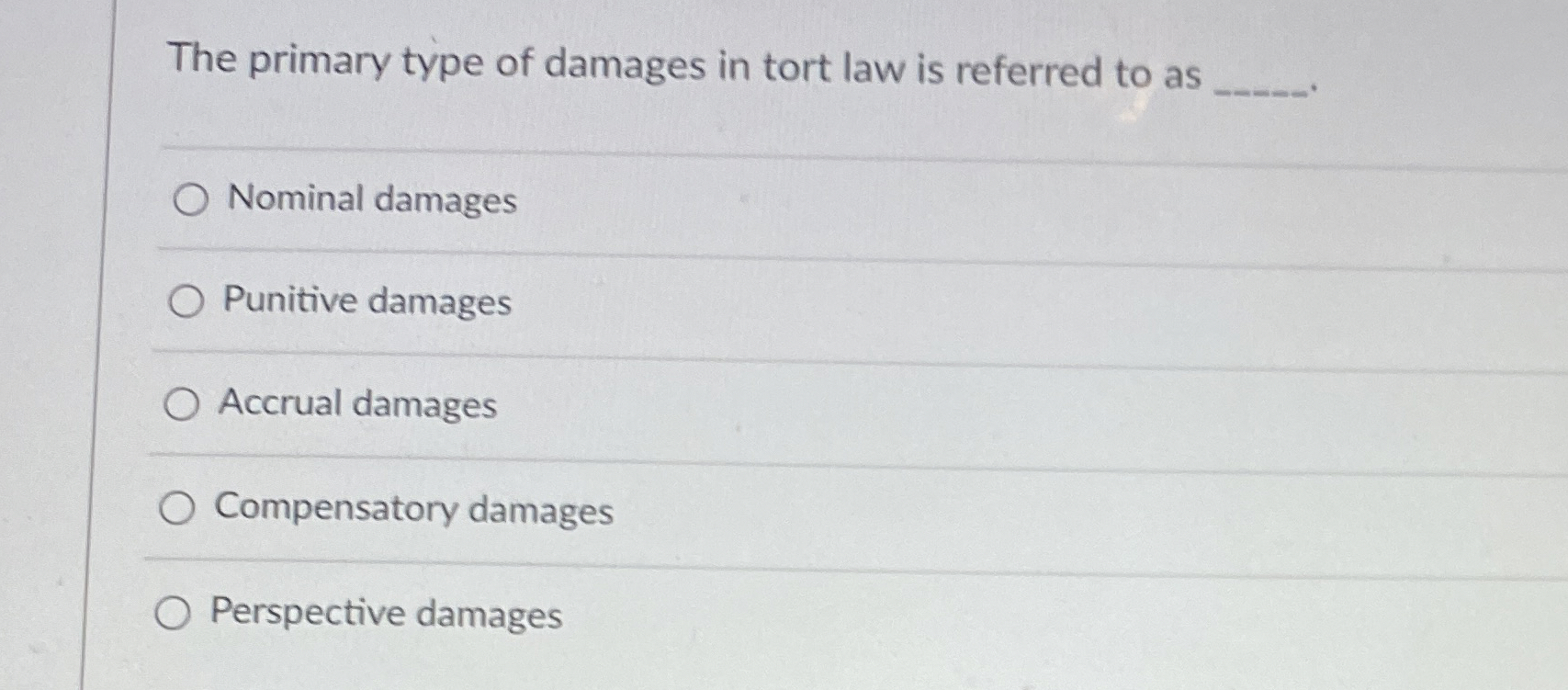 Solved The primary type of damages in tort law is referred | Chegg.com