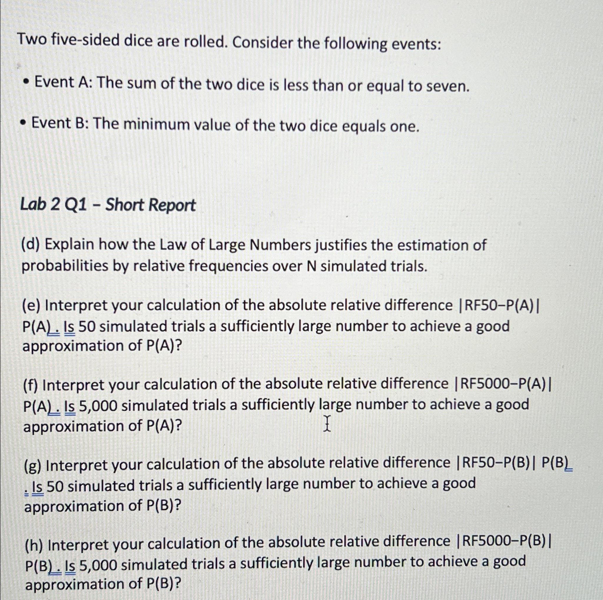 Solved Two five-sided dice are rolled. Consider the | Chegg.com
