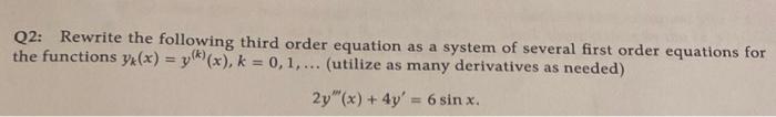 Solved Q2: Rewrite the following third order equation as a | Chegg.com