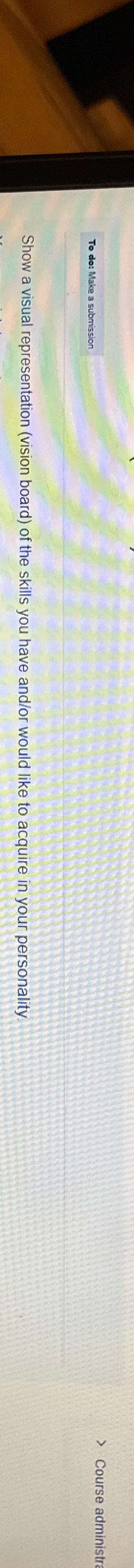 Solved Show a visual representation (vision board) ﻿of the | Chegg.com