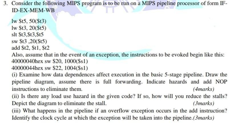 Solved 3. Consider the following MIPS program is to be run | Chegg.com