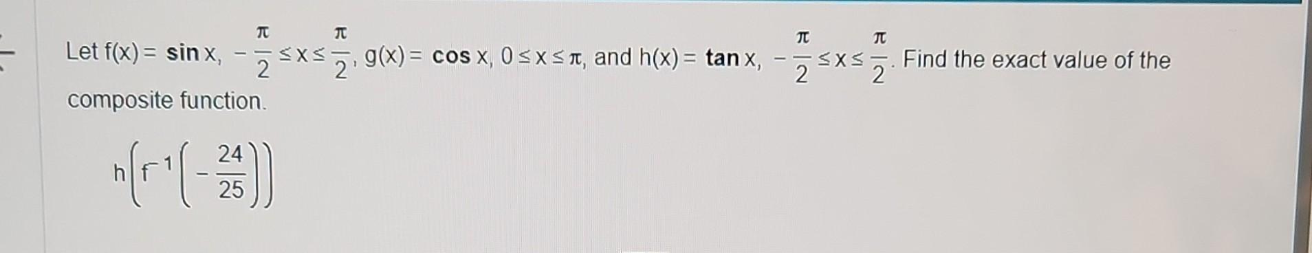 Solved Let f(x)=sinx,−2π≤x≤2π,g(x)=cosx,0≤x≤π, and | Chegg.com