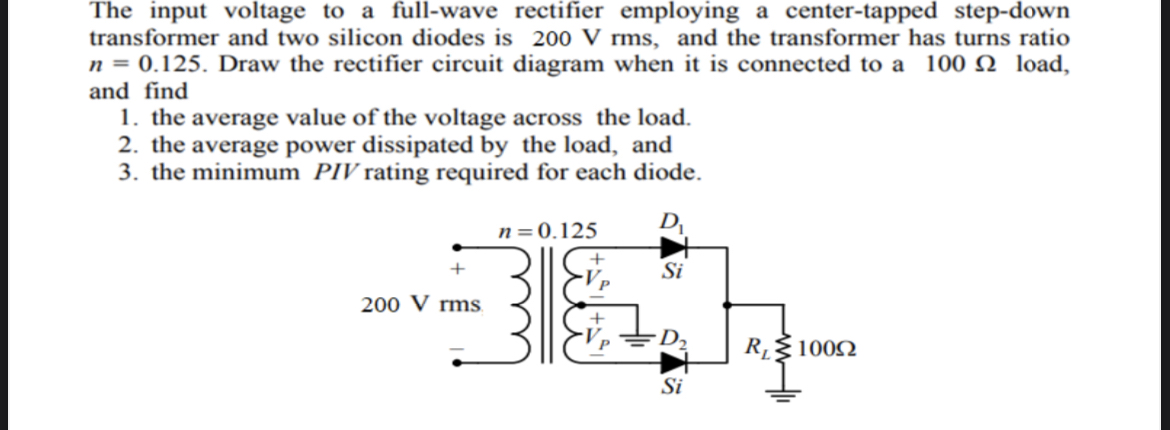 Solved The input voltage to a full-wave rectifier employing | Chegg.com