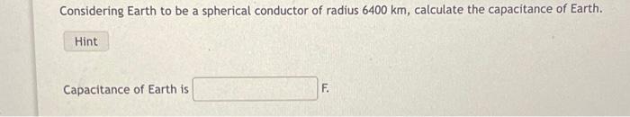 Solved Considering Earth to be a spherical conductor of | Chegg.com