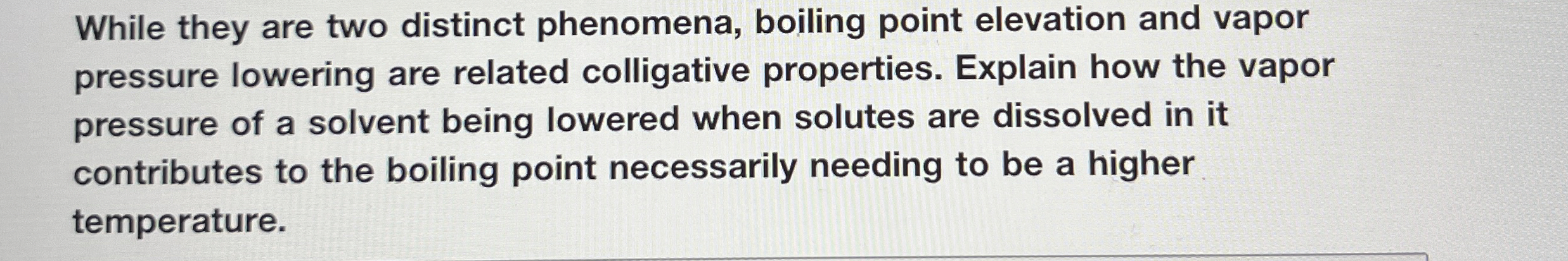Solved While they are two distinct phenomena, boiling point | Chegg.com