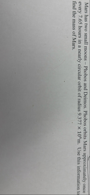 Solved Mars has two small moons - ﻿Phobos and Deimos. Phobos | Chegg.com