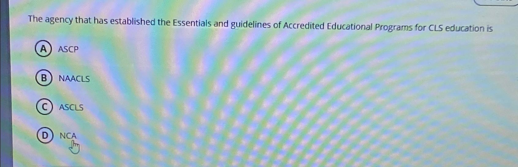 Solved The agency that has established the Essentials and | Chegg.com
