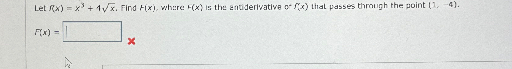 Solved Let f(x)=x3+4x2. ﻿Find F(x), ﻿where F(x) ﻿is the | Chegg.com