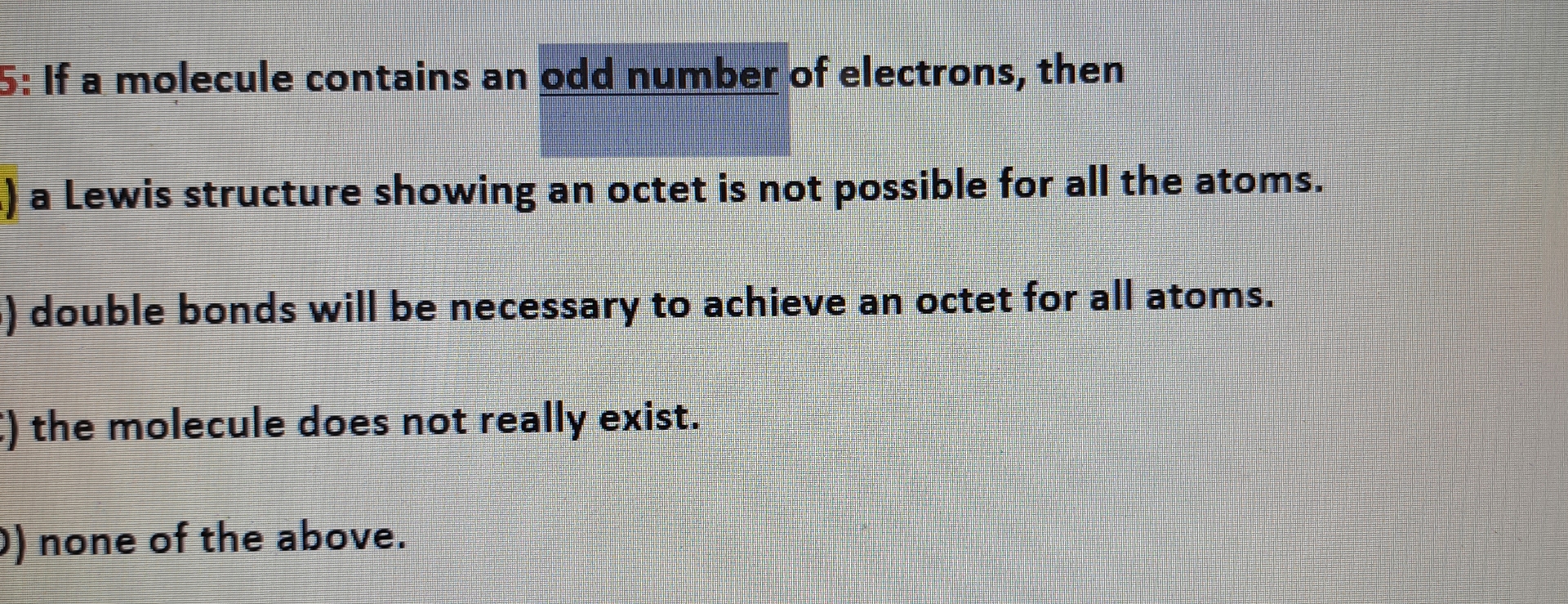 Solved 5: If a molecule contains an odd number of electrons, | Chegg.com