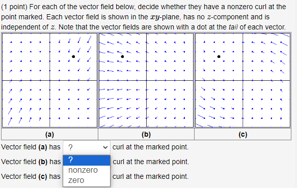 Solved (1 ﻿point) ﻿For each of the vector field below, | Chegg.com