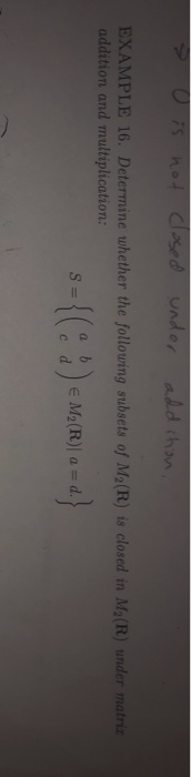 Solved > O is not closed under addition EXAMPLE 16. | Chegg.com